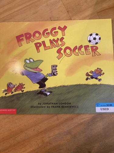 Froggy Plays Soccer – The Dog Eared Book