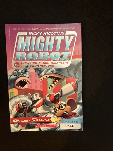 Ricky Ricotta’s Mighty Robot Vs. the Naughty Nightcrawlers from Neptune ...