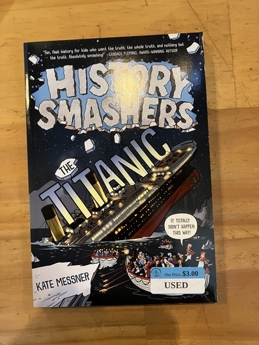 History Smashers: The Titanic – The Dog Eared Book