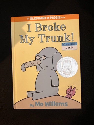 I Broke My Trunk! (An Elephant and Piggie Book) – The Dog Eared Book